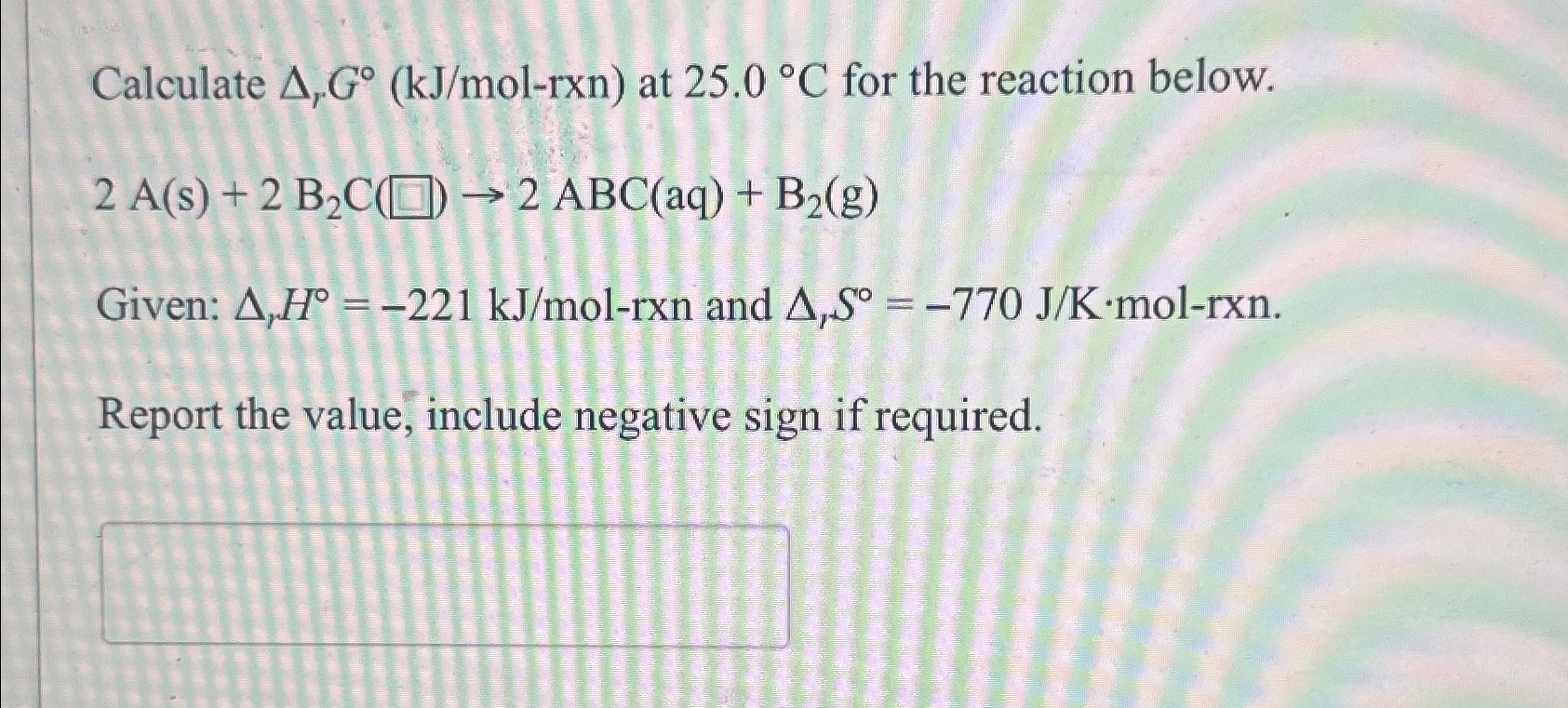 Solved Calculate ΔrG°(kJmol-rxn) ﻿at 25.0°C ﻿for the | Chegg.com