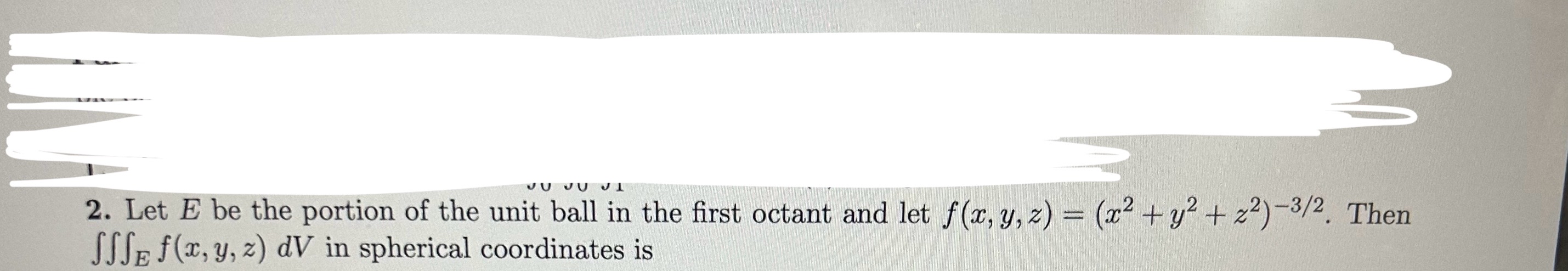 Solved Let E ﻿be the portion of the unit ball in the first | Chegg.com