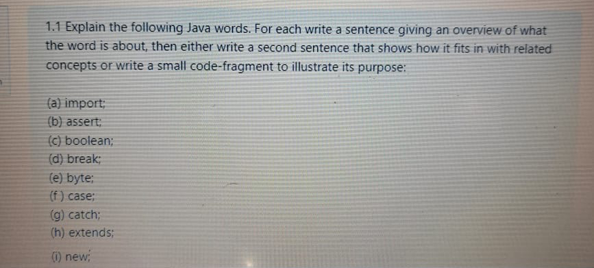 Solved 1.1 ﻿Explain the following Java words. For each write | Chegg.com