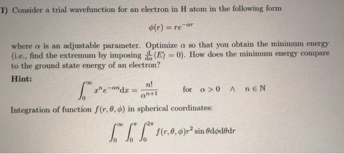 Solved 1 Consider A Trial Wavefunction For An Electron In H