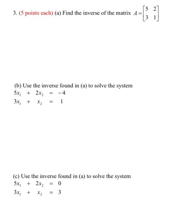 Solved 3. (5 points each) (a) Find the inverse of the matrix | Chegg.com