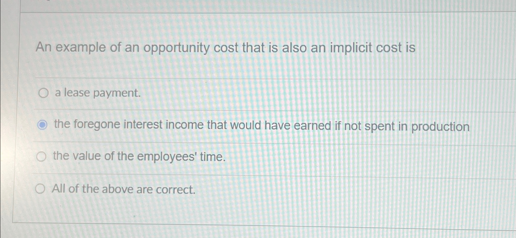 Solved An example of an opportunity cost that is also an | Chegg.com
