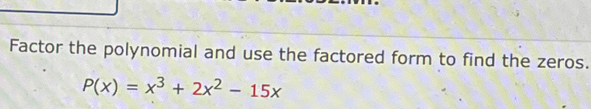 Factor the polynomial and use the factored form to | Chegg.com