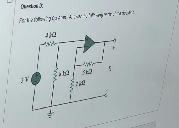 Solved For the following Op Amp. Answer the following parts | Chegg.com