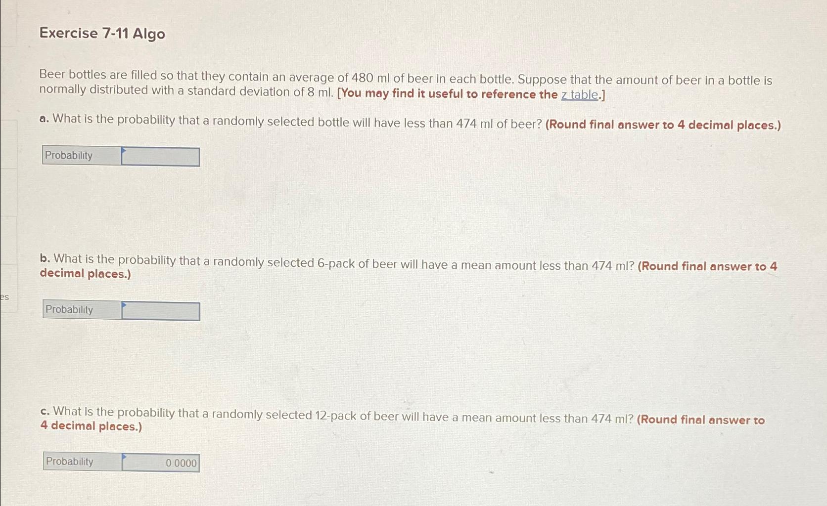 Solved Exercise 7-11 ﻿AlgoBeer bottles are filled so that | Chegg.com
