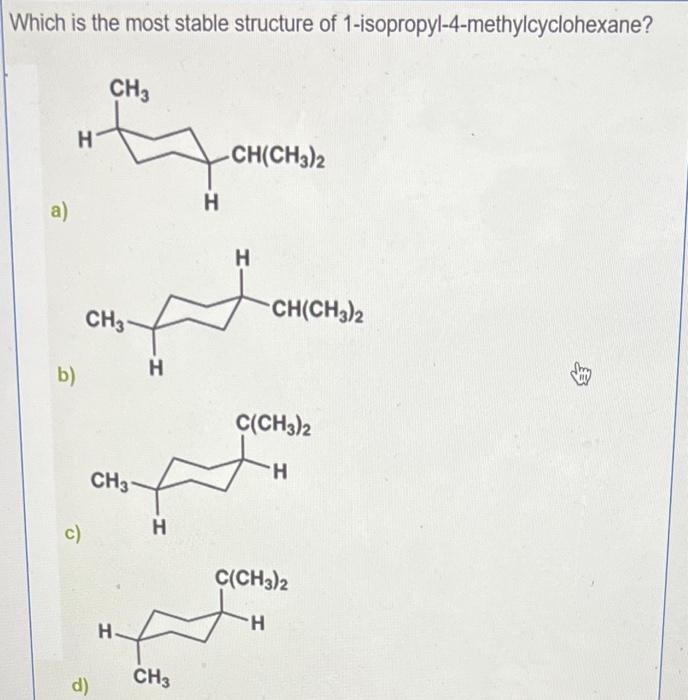 Solved Which is the most stable structure of | Chegg.com