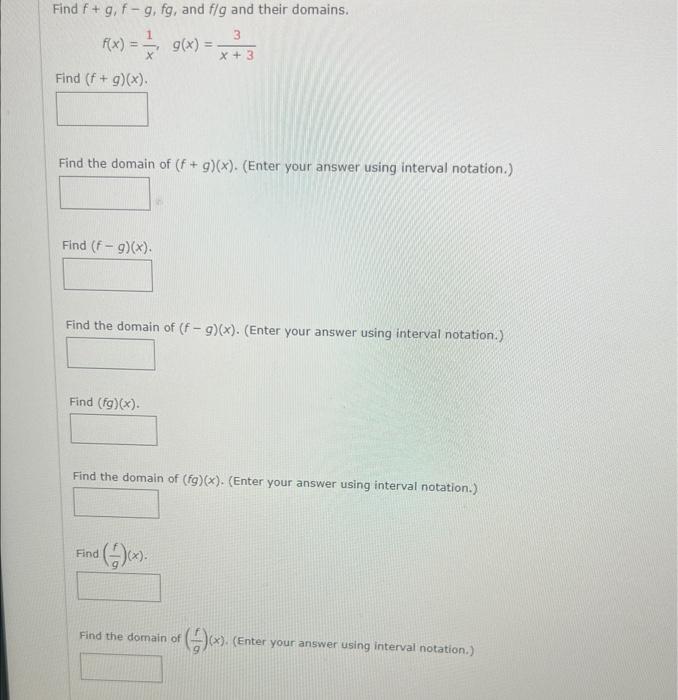 Solved Find f+g,f−g,fg, and f/g and their domains. | Chegg.com