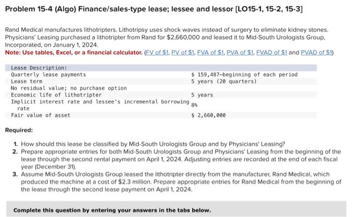Solved Problem 15-4 (Algo) Finance/sales-type lease; lessee | Chegg.com Solved Problem 15-4 (Algo) Finance/sales-type lease; lessee | Chegg.com