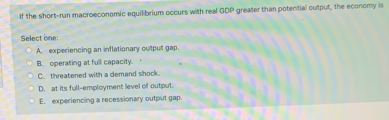 Solved If the short-run macroeconomic equilibrium occurs | Chegg.com