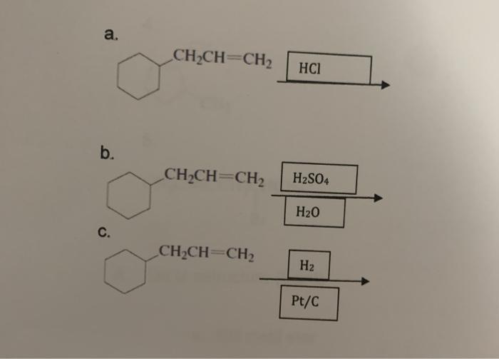Solved a. CH2CH=CH2 HCl b. CH2CH=CH2 H2SO4 H20 C. CH2CH=CH2 | Chegg.com