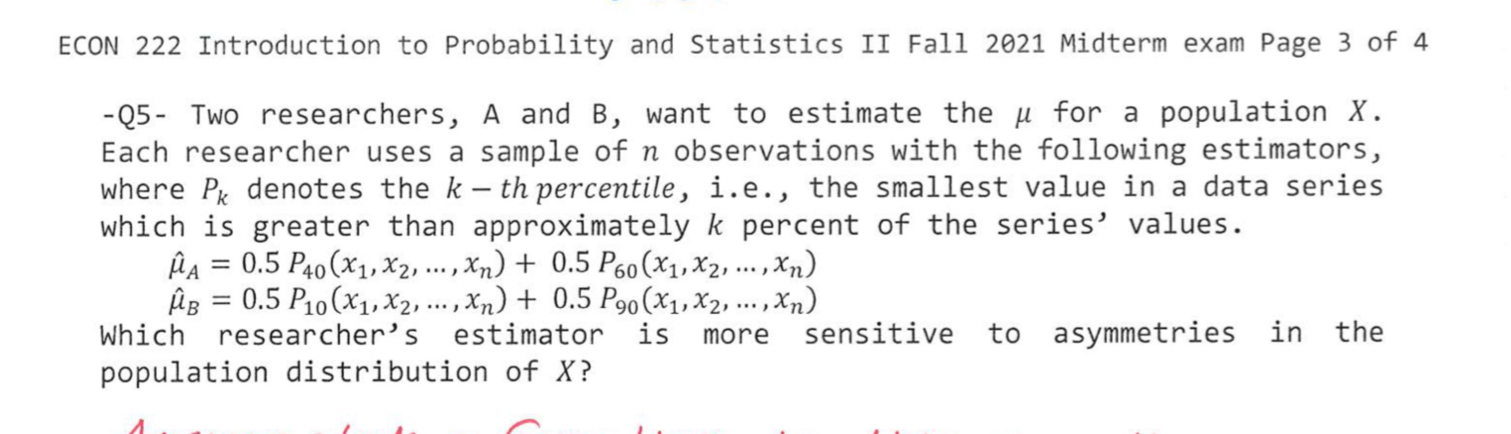 Solved -Q5- ﻿Two researchers, A and B, ﻿want to estimate the | Chegg.com