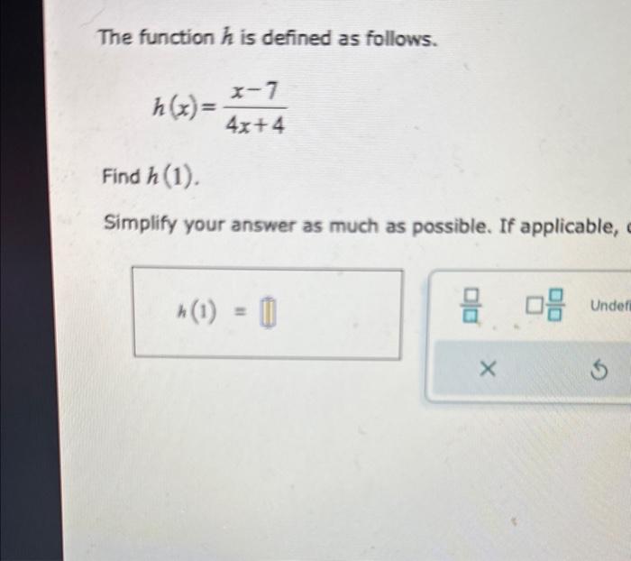 Solved The function h is defined as follows. h(x)=4x+4x−7 | Chegg.com