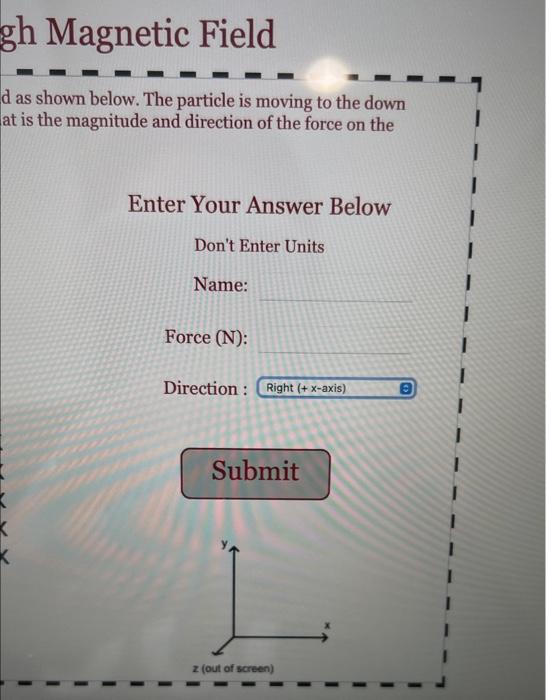 Solved Charge Moving Through Magnetic Field An ion with a +1 | Chegg.com
