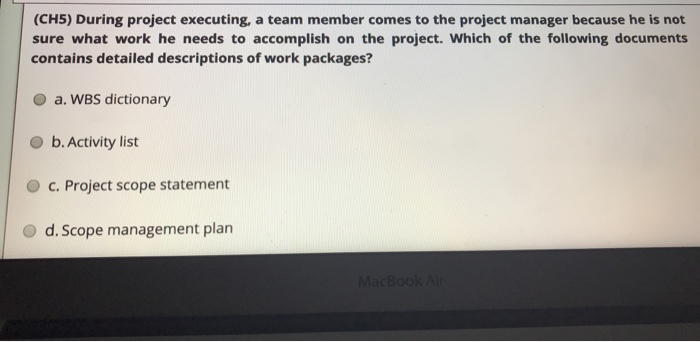Solved (CH5) During project executing, a team member comes | Chegg.com