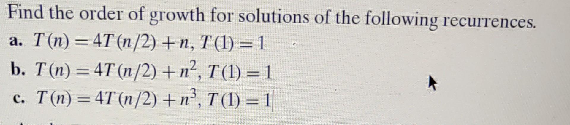 Solved Find the order of growth for solutions of the | Chegg.com