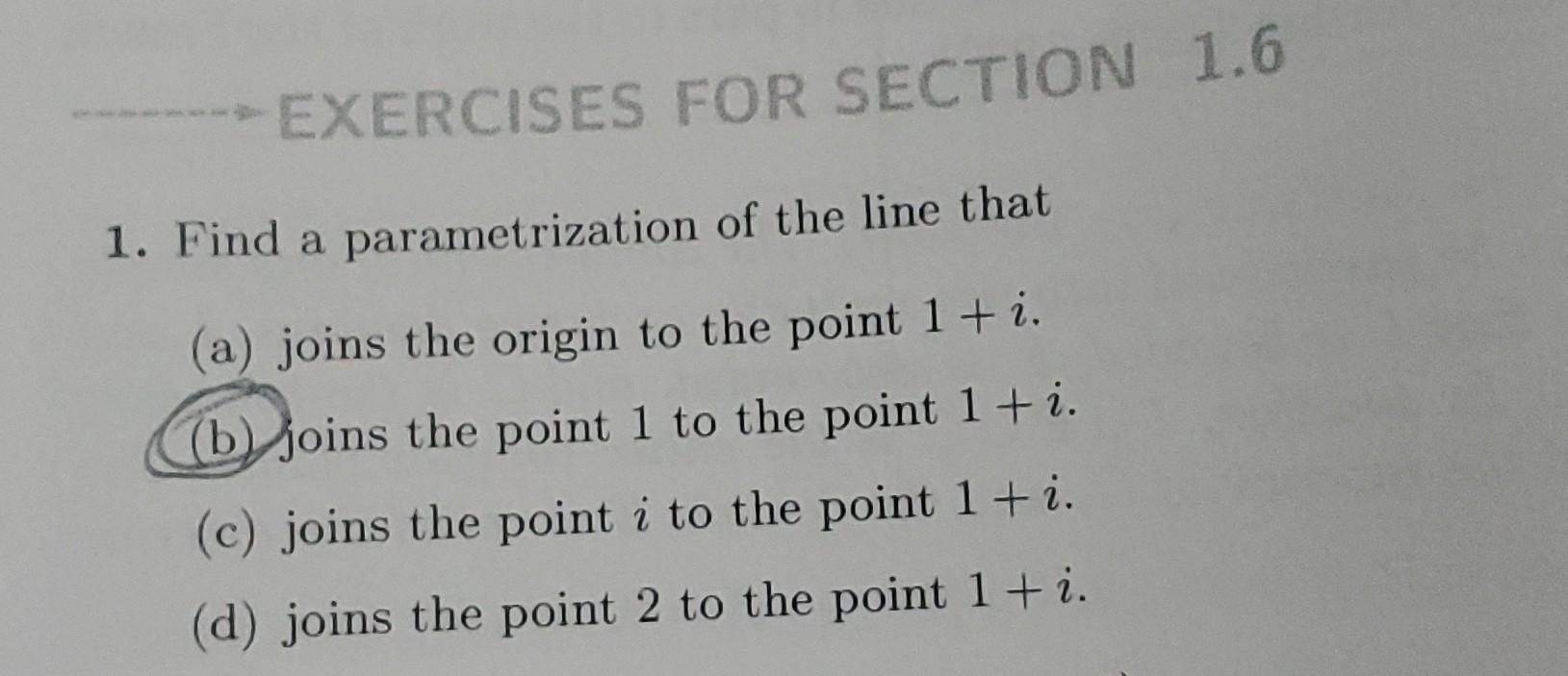 Solved EXERCISES FOR SECTION 1.6 1. Find a parametrization | Chegg.com
