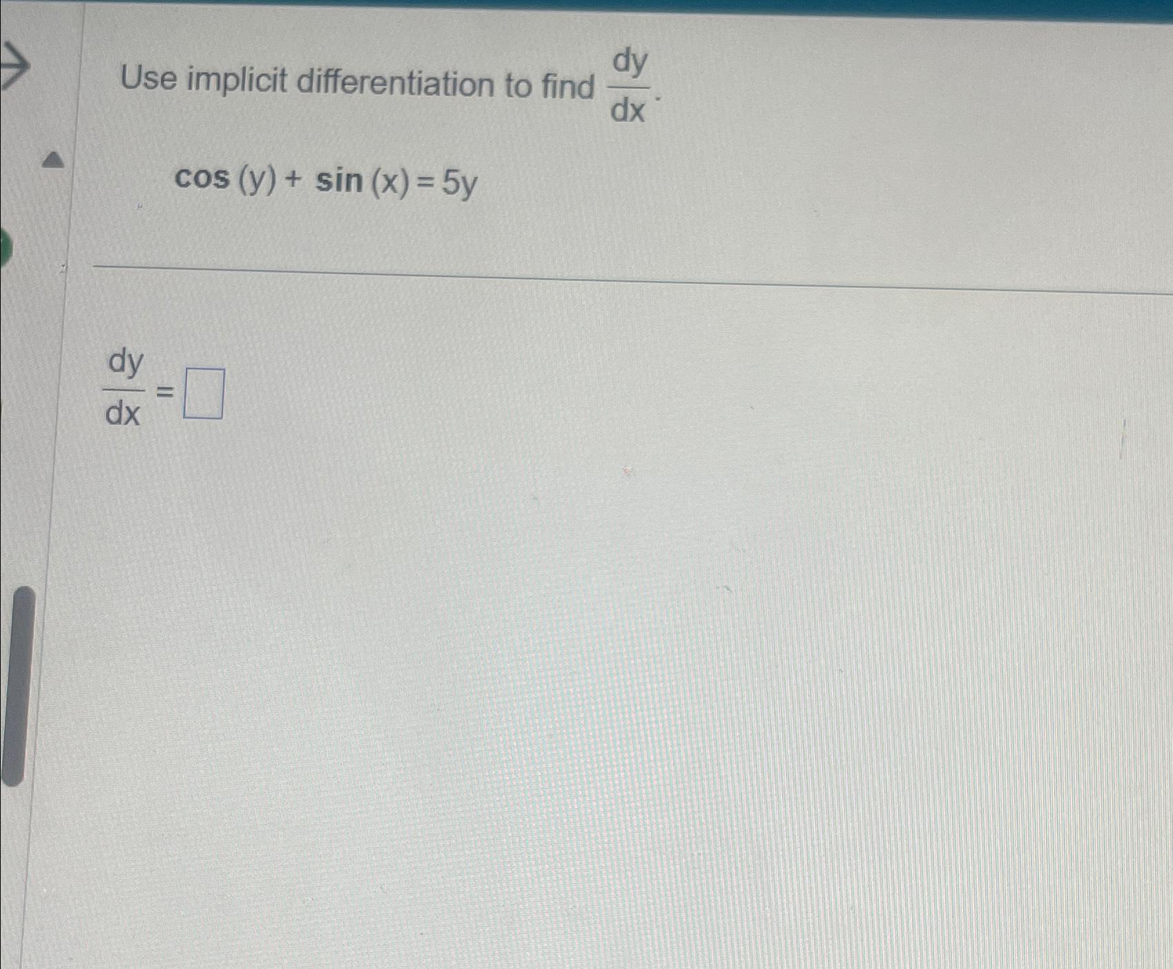 Solved Use implicit differentiation to find | Chegg.com
