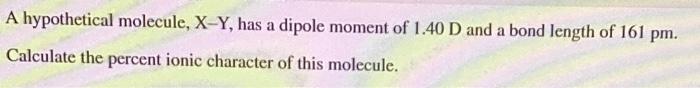 Solved A hypothetical molecule, X−Y, has a dipole moment of | Chegg.com