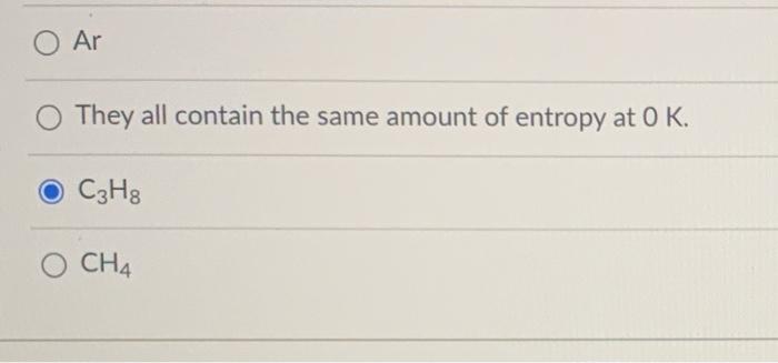 Solved O Ar They all contain the same amount of entropy at O | Chegg.com