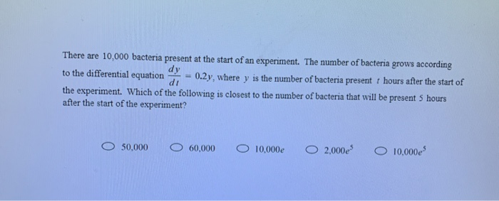 Solved There are 10,000 bacteria present at the start of an | Chegg.com