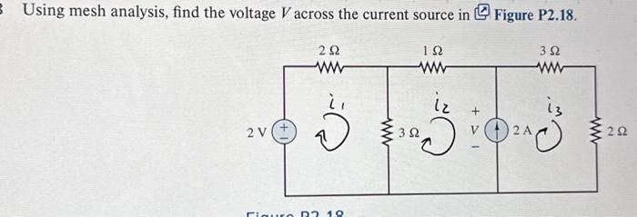 Solved Using mesh analysis, find the voltage V across the | Chegg.com