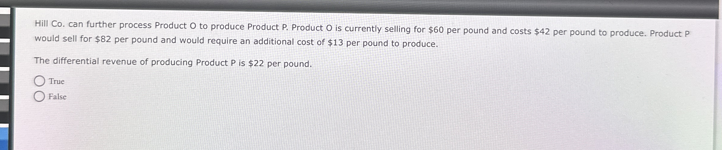 Solved Hill Co. ﻿can further process Product O ﻿to produce | Chegg.com