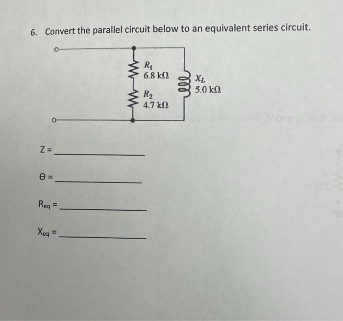 Solved 6. Convert the parallel circuit below to an | Chegg.com