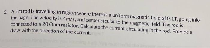 Solved 5. A lm rod is travelling in region where there is a | Chegg.com