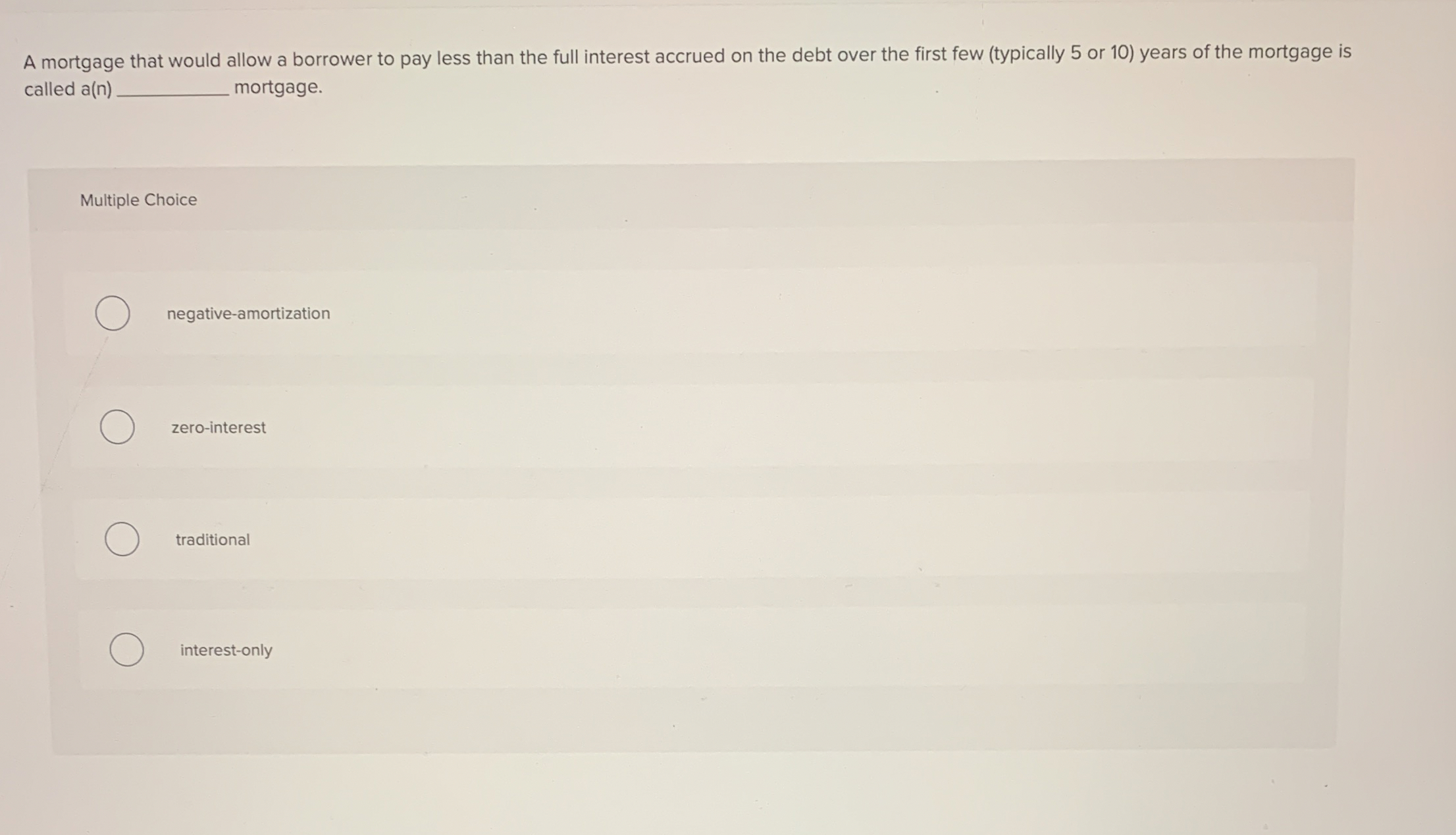 A mortgage that would allow a borrower to pay less | Chegg.com