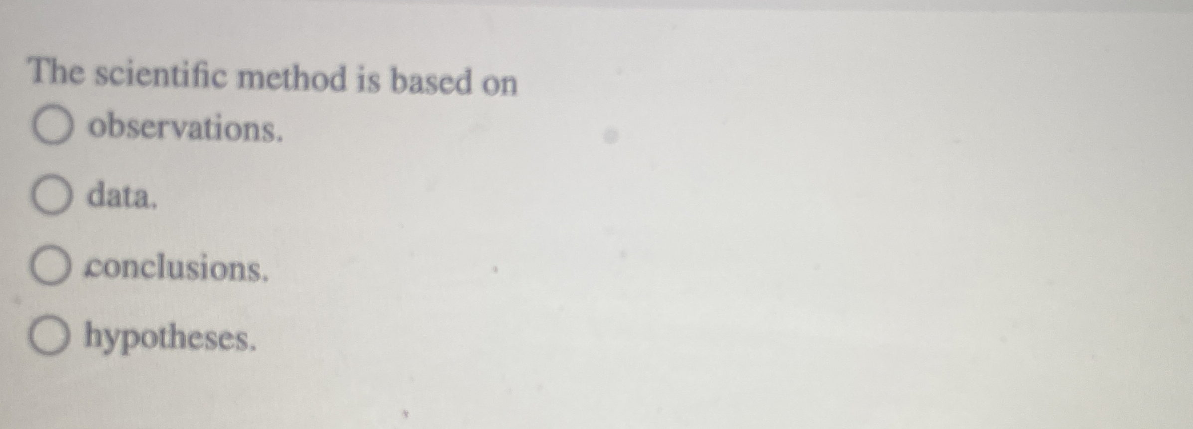 Solved The scientific method is based | Chegg.com