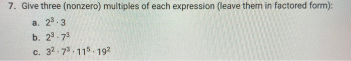 Solved 7. Give three (nonzero) multiples of each expression | Chegg.com