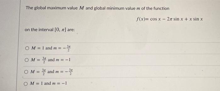 Solved The global maximum value M and global minimum value m | Chegg.com