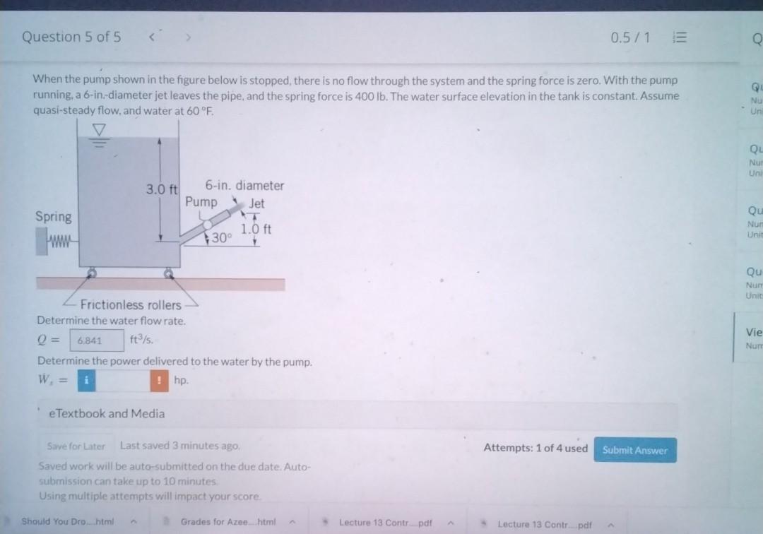 Solved Question 5 of 5 0.5/1 E When the pump shown in the | Chegg.com