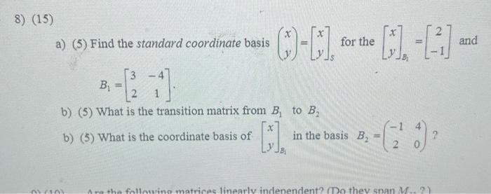 Solved (15) a) (5) Find the standard coordinate basis | Chegg.com