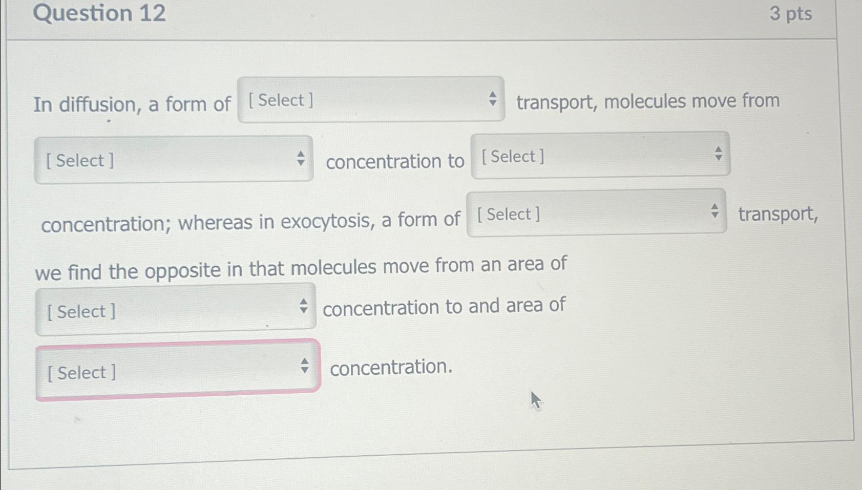 Solved Question 123 ﻿ptsIn diffusion, a form of transport, | Chegg.com