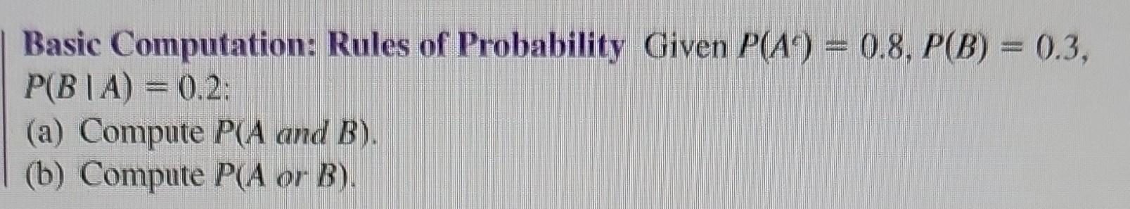 Solved Basic Computation: Rules of Probability Given | Chegg.com