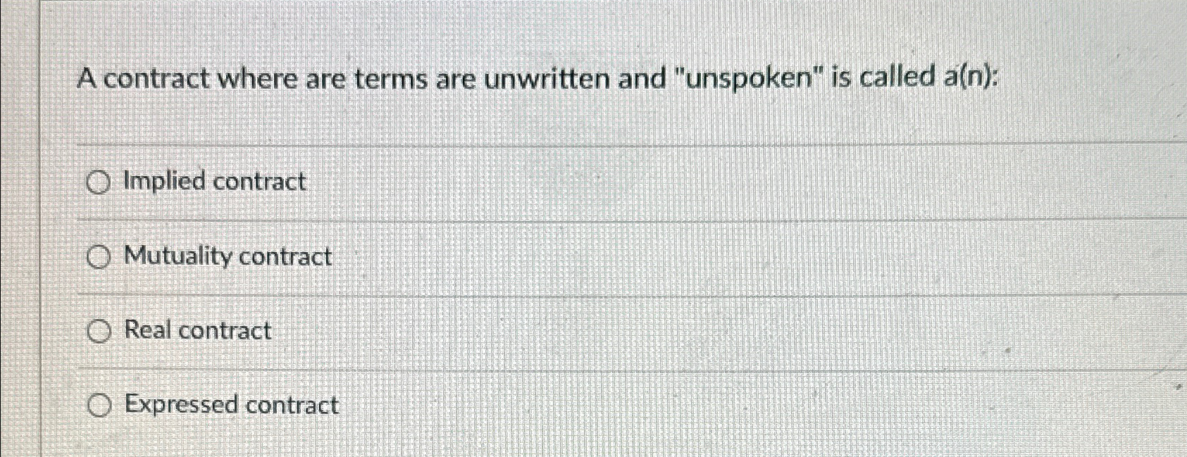 Solved A contract where are terms are unwritten and | Chegg.com