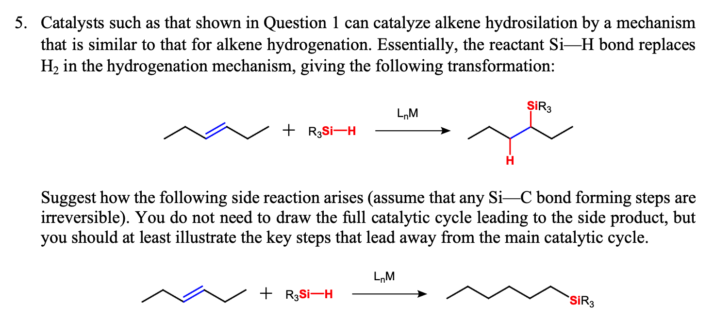 Solved Catalysts such as that shown in Question 1 ﻿can | Chegg.com