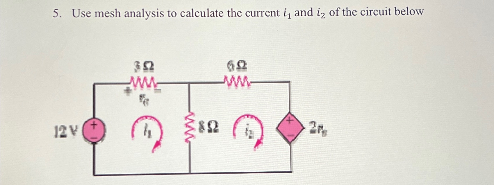 Solved Use mesh analysis to calculate the current i1 ﻿and i2 | Chegg.com