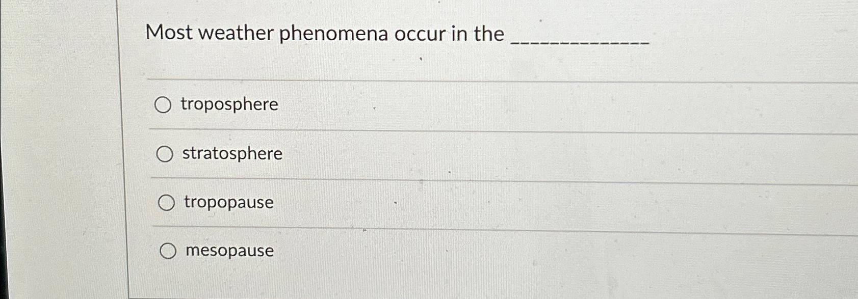 Solved Most weather phenomena occur in | Chegg.com