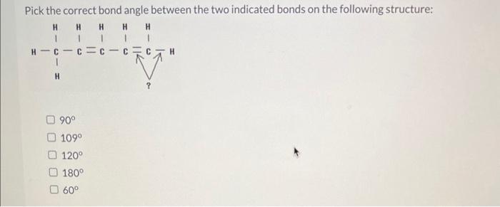 Solved Pick the correct bond angle between the two indicated | Chegg.com