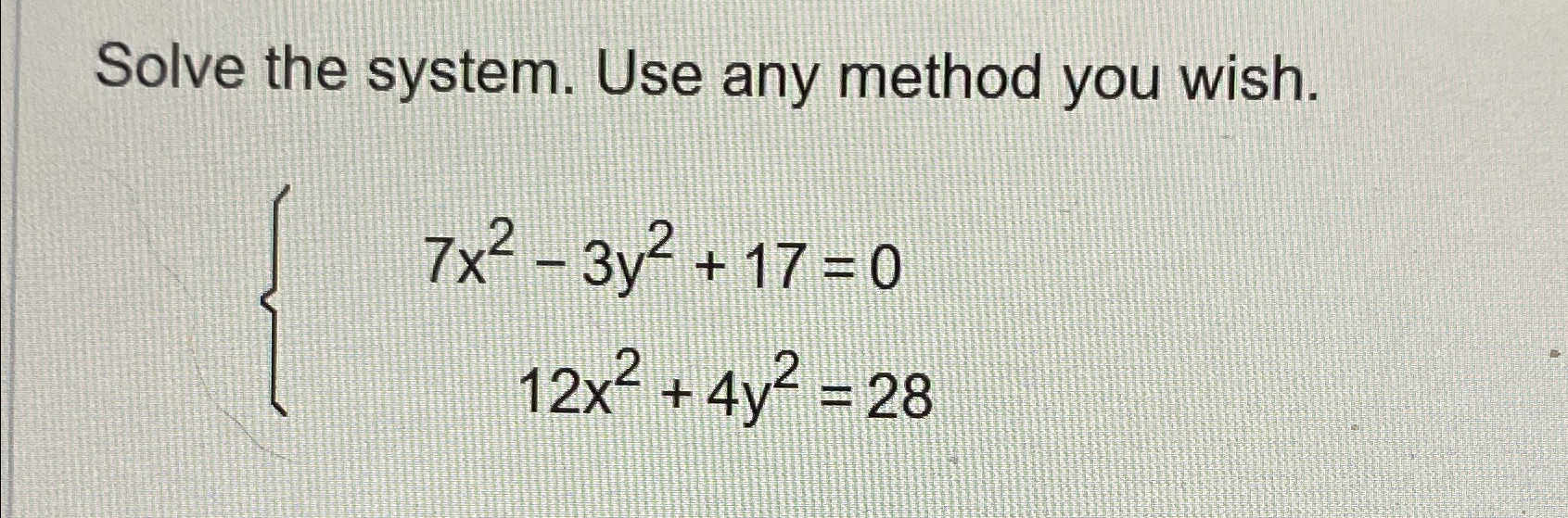 Solved Solve the system. Use any method you | Chegg.com