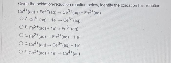 Solved Given the oxidation-reduction reaction below, | Chegg.com