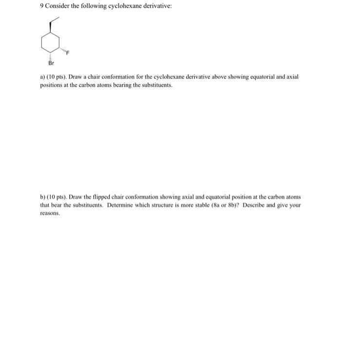 Solved 9 Consider the following cyclohexane derivative: Br | Chegg.com