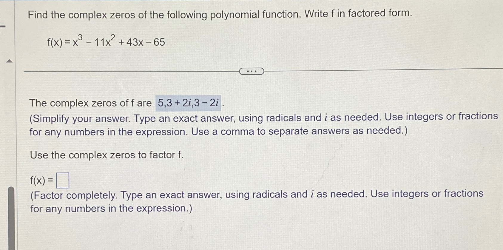 Solved Find the complex zeros of the following polynomial | Chegg.com