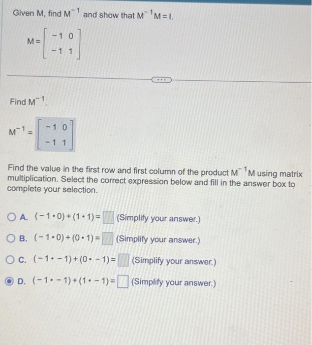 Solved Given M, find M−1 and show that M−1M=1. M=[−1−101] | Chegg.com