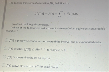 Solved The Laplace transform of a function f(t) ﻿is defined | Chegg.com