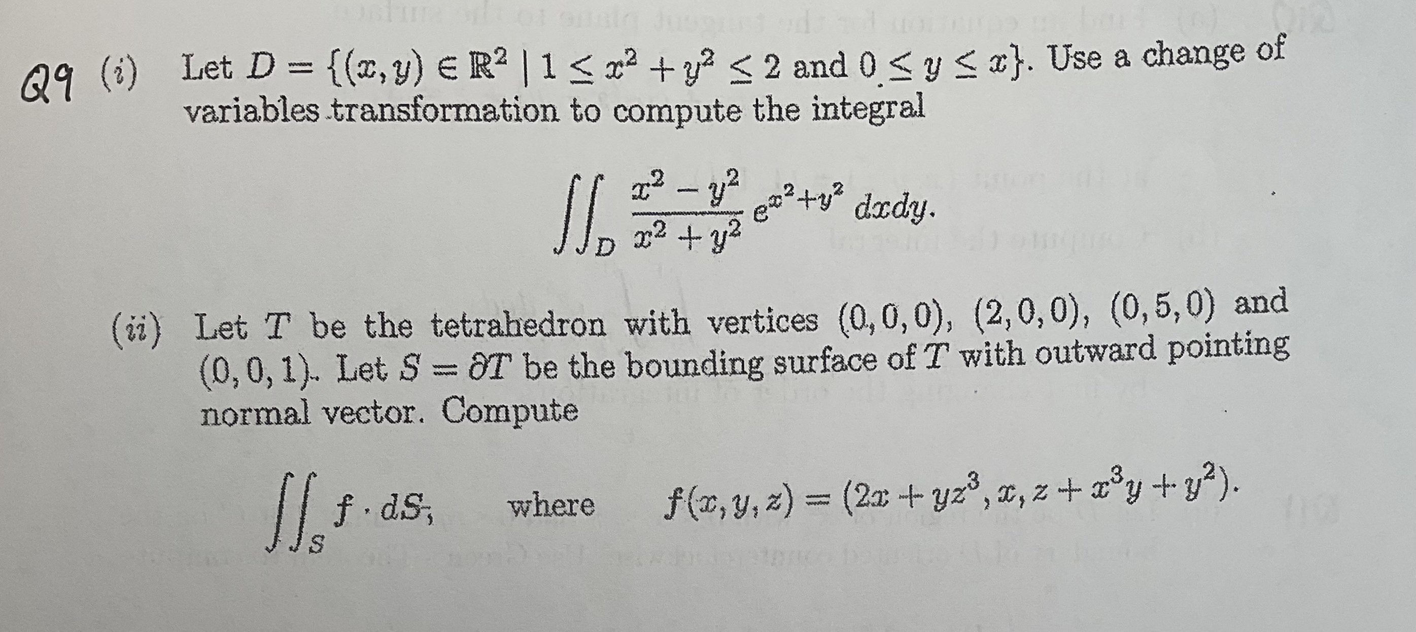 Solved Q9 (i) ﻿Let |≤x2+y2≤2 ﻿and {:0≤y≤x}. ﻿Use a change of | Chegg.com