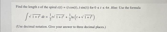 Solved Find the length s of the spiral | Chegg.com