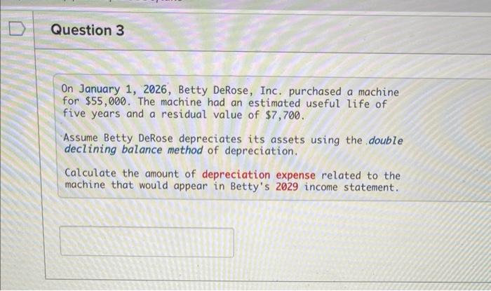 Solved On January 1, 2026, Betty DeRose, Inc. purchased a | Chegg.com